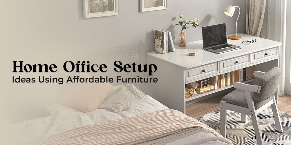Home Office Setup Ideas Using Affordable Furniture – Salesbay